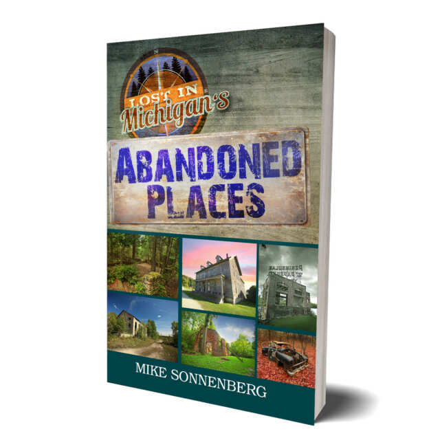 New Abandoned Michigan Book - Lost In Michigan
